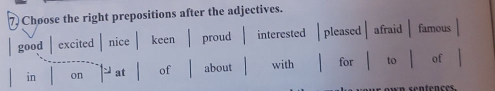 7. Choose the right prepositions after the | StudyX