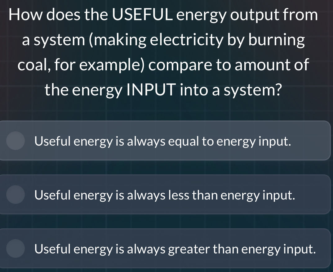 How does the USEFUL energy output from a | StudyX