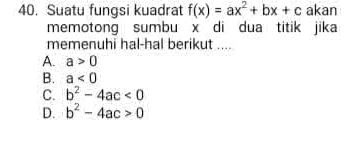 40. Suatu fungsi kuadrat $f(x) = ax^2 + bx + | StudyX