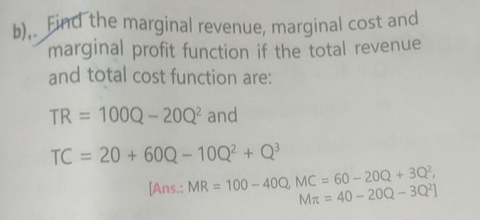Find the marginal revenue, marginal cost and | StudyX