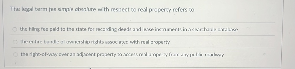 The legal term fee simple absolute with | StudyX