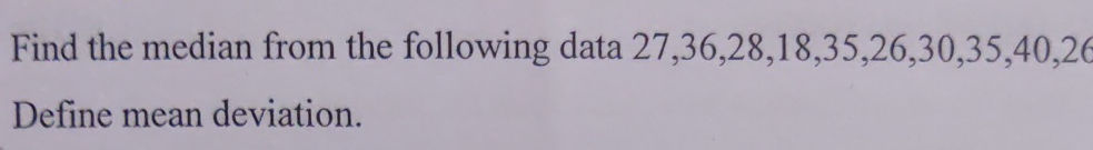 Find the median from the following data | StudyX
