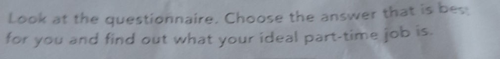 Look at the questionnaire. Choose the answer | StudyX