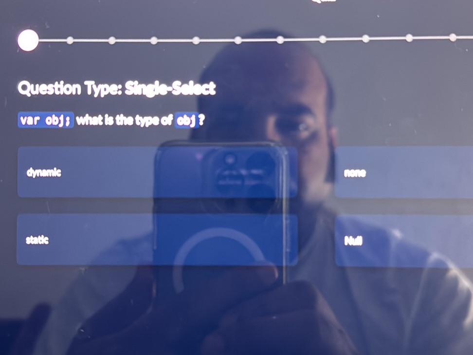 var obj; what is the type of obj? dynamic | StudyX
