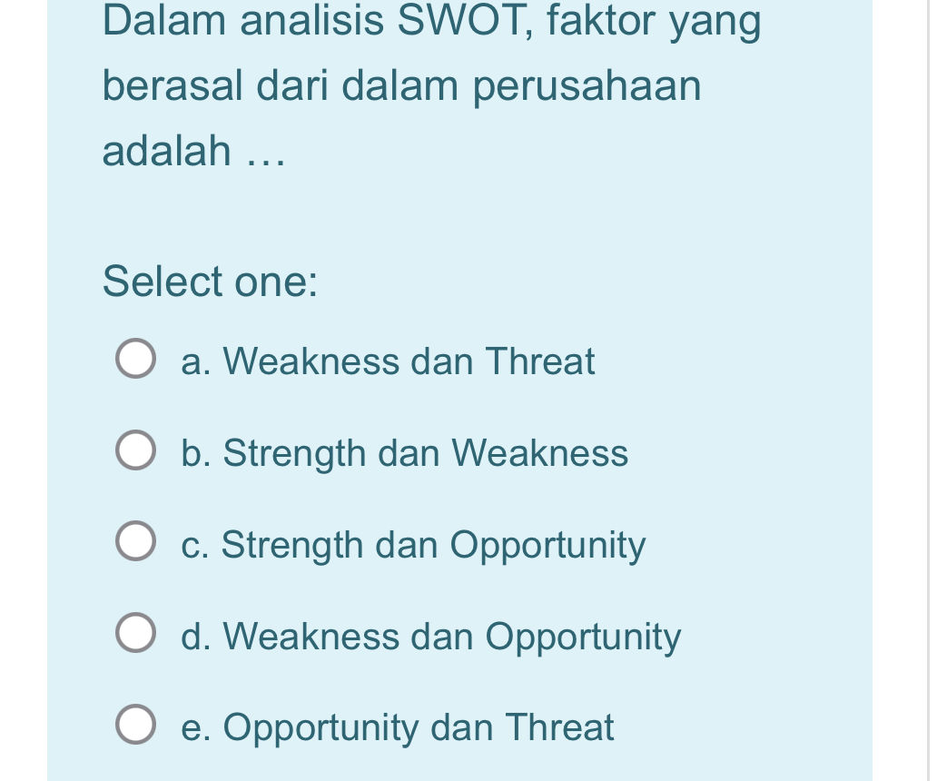 Dalam analisis SWOT, faktor yang berasal | StudyX