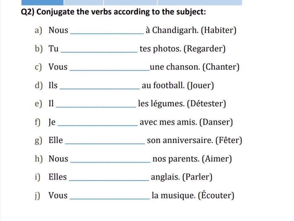 Q2) Conjugate the verbs according to the | StudyX