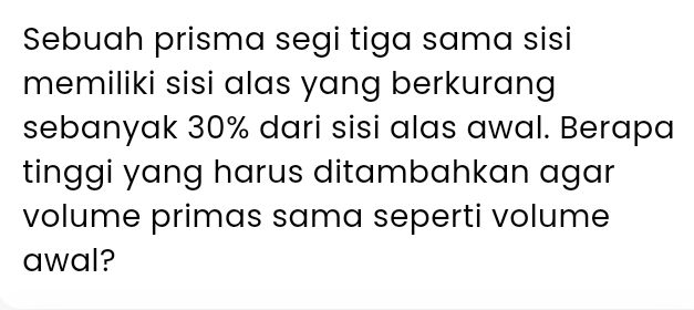 Sebuah prisma segi tiga sama sisi memiliki | StudyX