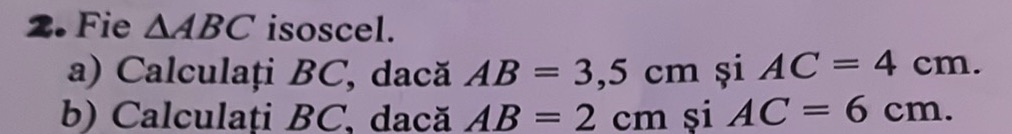 2. Fie $ ABC$ isoscel. a) Calculați BC, | StudyX