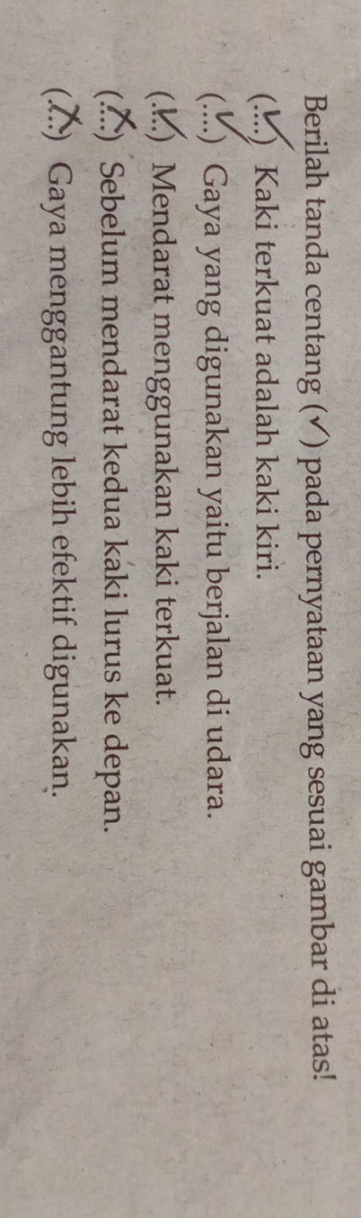 Berilah tanda centang $( )$ pada pernyataan | StudyX