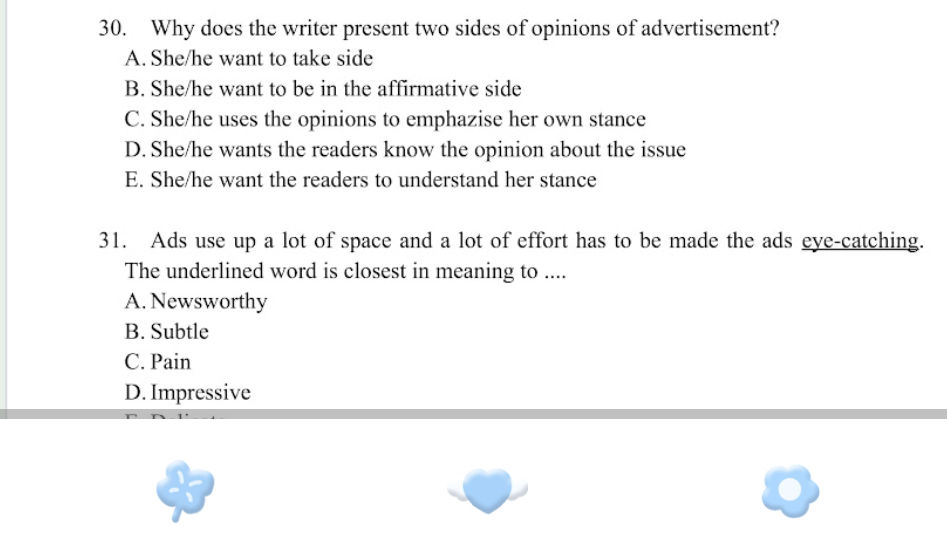 30. Why does the writer present two sides of | StudyX