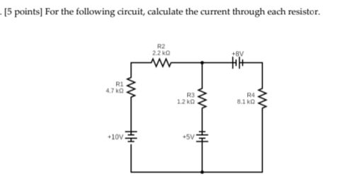 For the following circuit, calculate the | StudyX