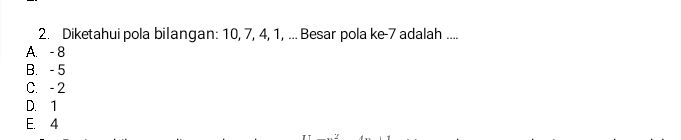 2. Diketahui pola bilangan: 10, 7, 4, 1, ... | StudyX