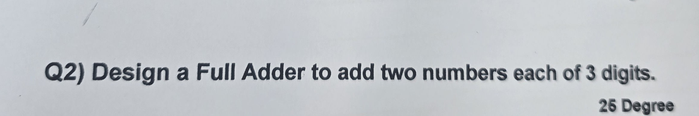 Q2) Design a Full Adder to add two numbers | StudyX