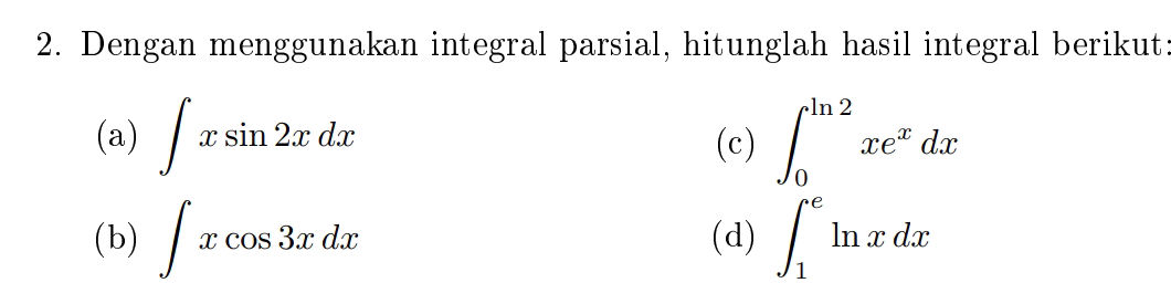 2. Dengan menggunakan integral parsial, | StudyX