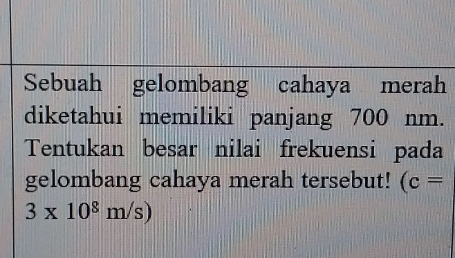 Sebuah gelombang cahaya merah diketahui | StudyX