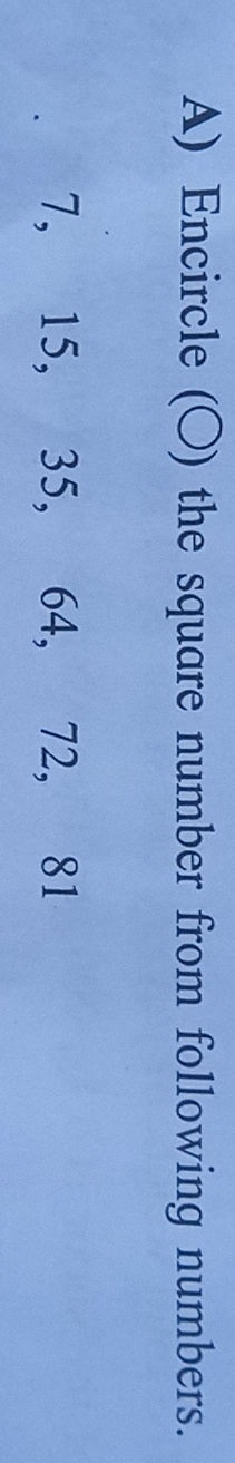 A) Encircle (O) the square number from | StudyX