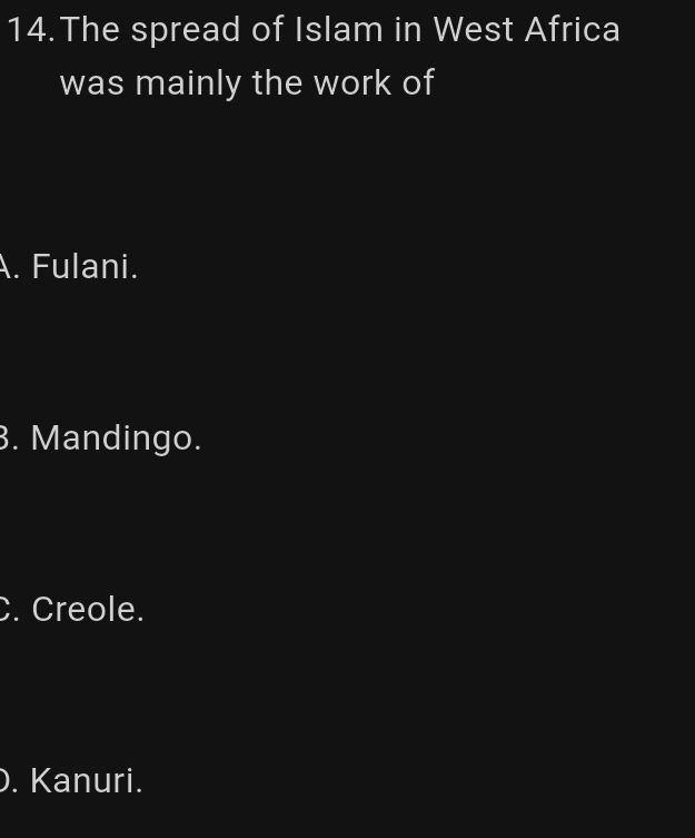 14. The spread of Islam in West Africa was | StudyX