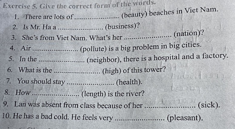 Exercise 5. Give the correct form of the | StudyX