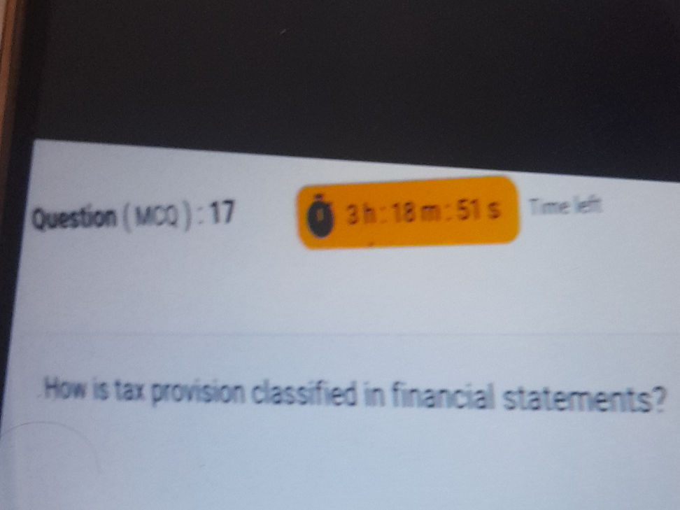 How is tax provision classified in financial | StudyX