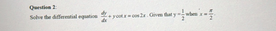 Question 2: Solve the differential equation | StudyX