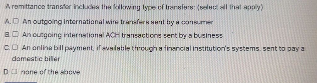 A remittance transfer includes the following | StudyX