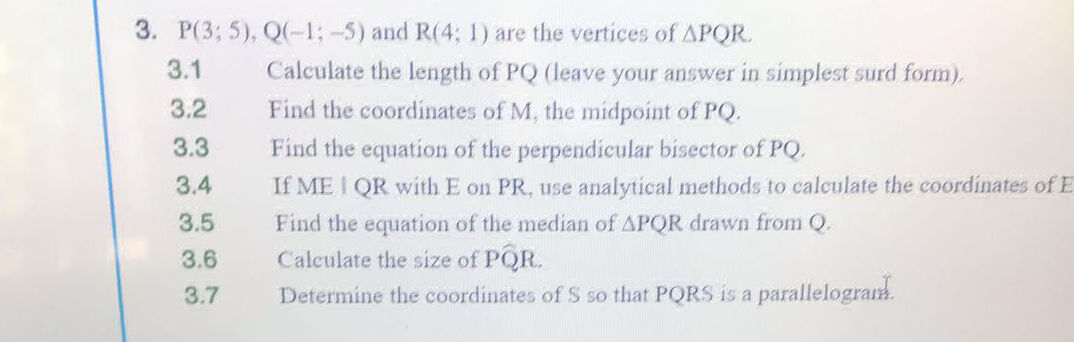 3. P(3; 5), Q(-1; -5) and R(4; 1) are the | StudyX