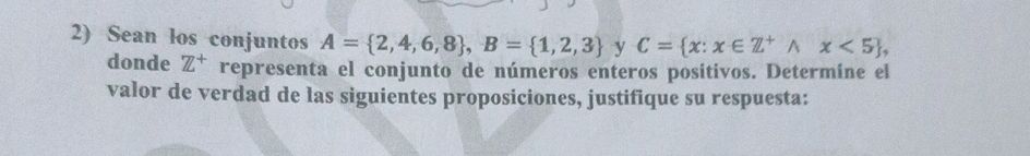2) Sean los conjuntos A = {2,4,6,8}, B = | StudyX