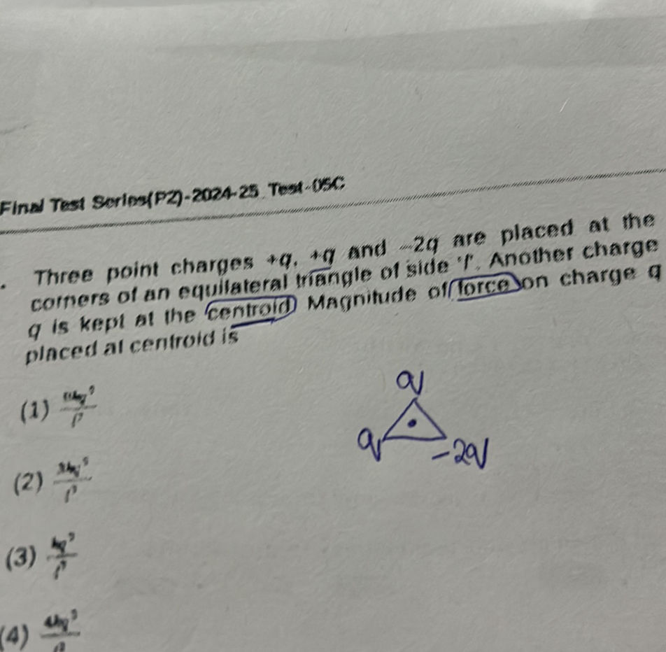 Three point charges +q, +q and -2q are | StudyX