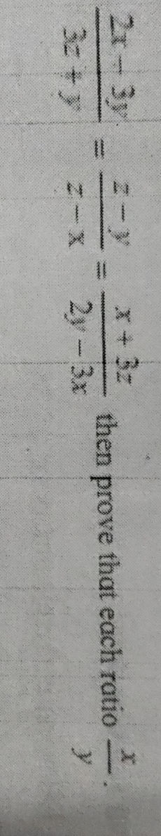 $ {2x-3y}{3z+y} = {z-x}{2y-3x} = | StudyX