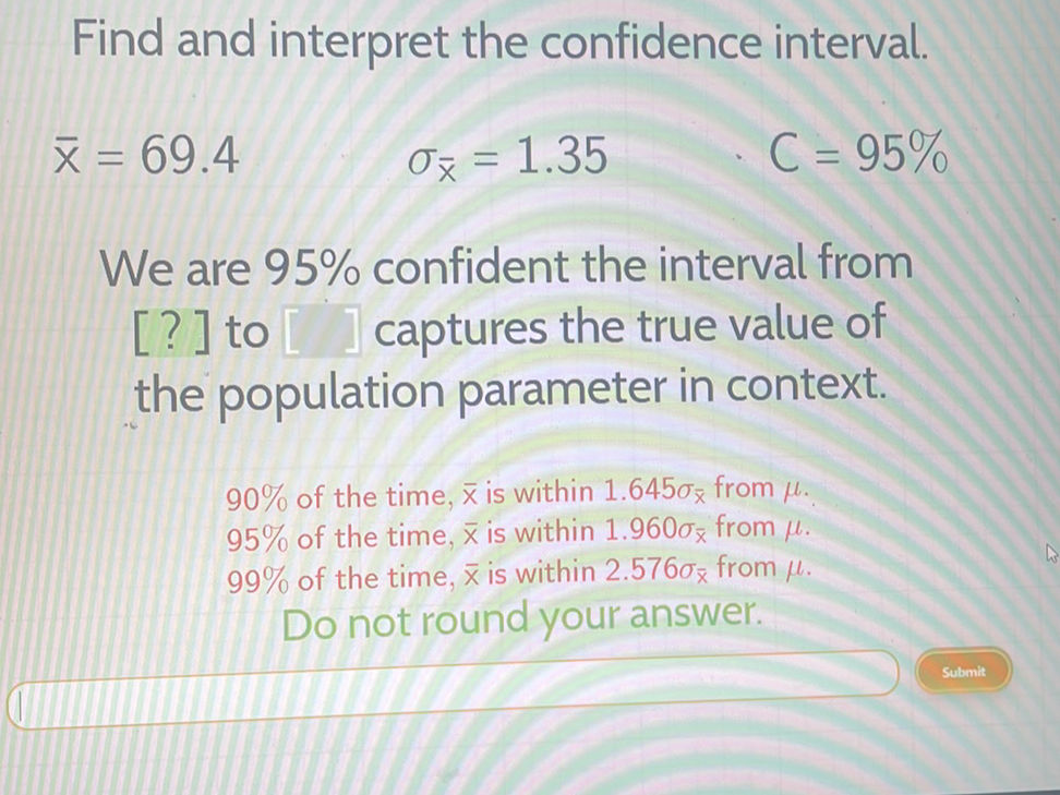 Find and interpret the confidence interval. | StudyX