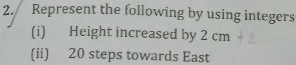Represent the following by using integers | StudyX