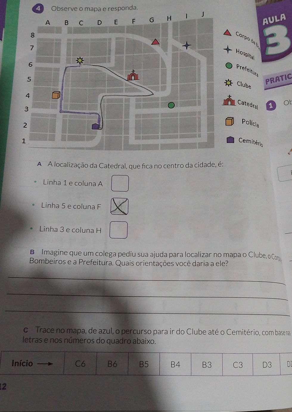 Observe o mapa e responda. A A localização | StudyX