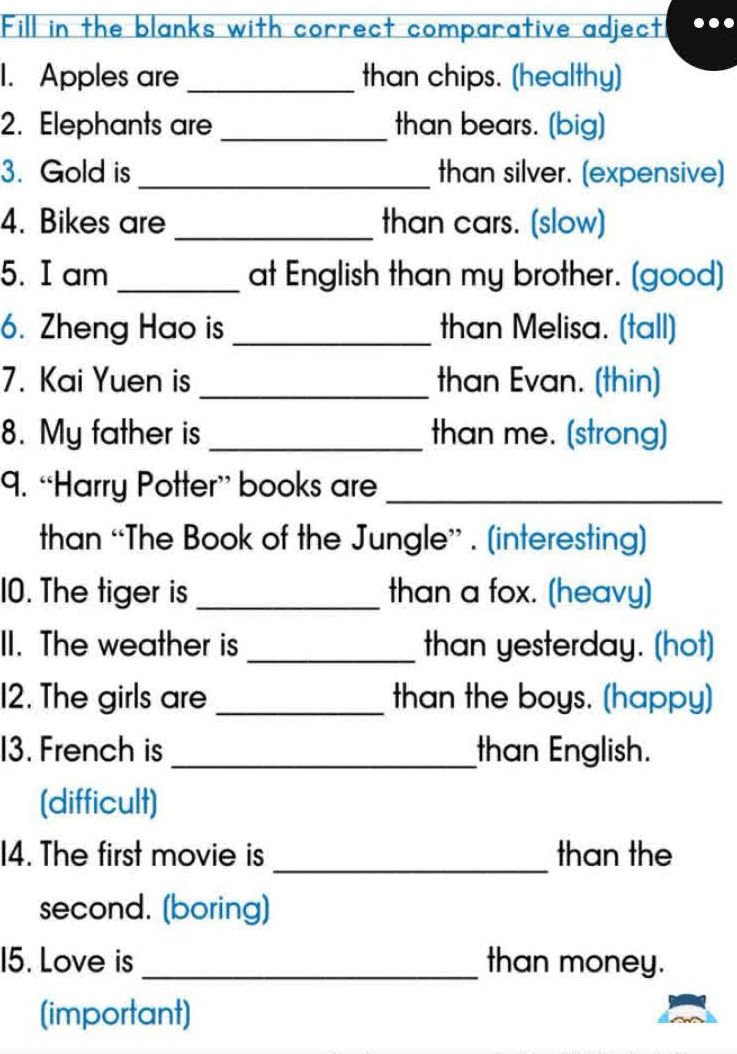 Fill in the blanks with correct comparative | StudyX