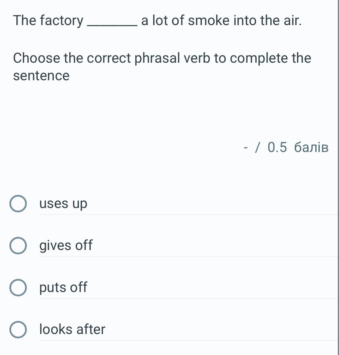 The factory ______ a lot of smoke into the | StudyX
