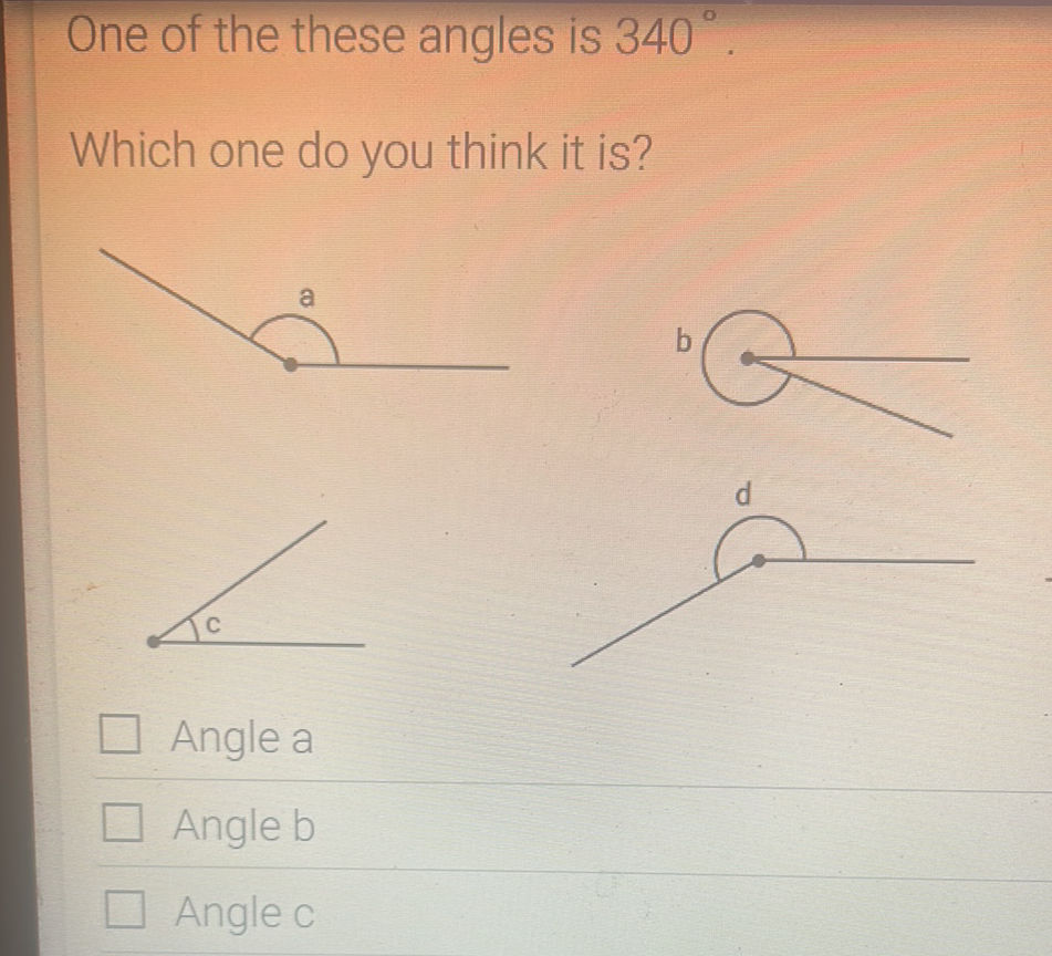 One of the these angles is 340°. Which one