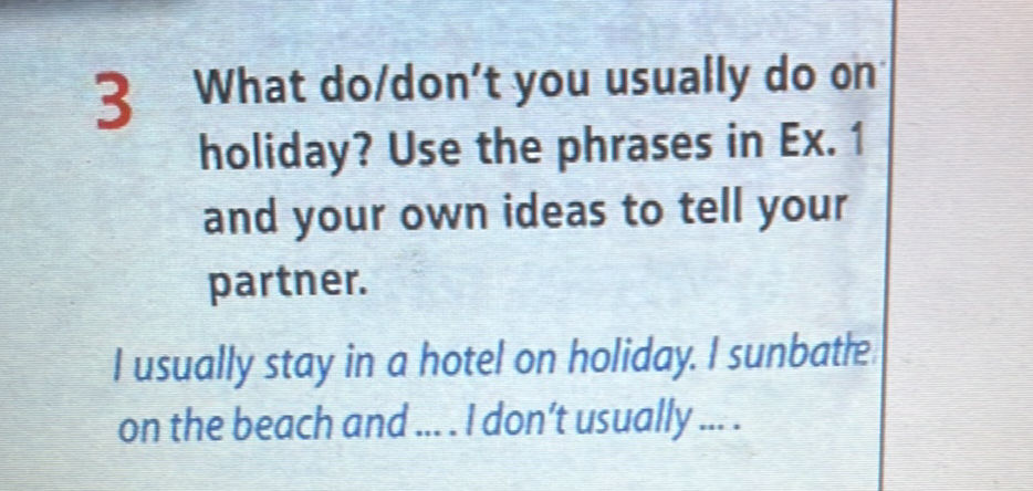 What do/don't you usually do on holiday? Use | StudyX