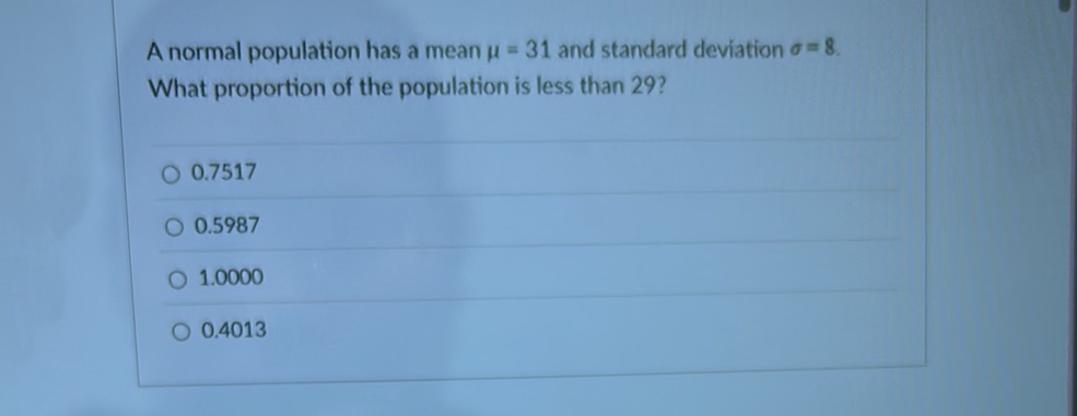 A normal population has a mean $ = 31$ and | StudyX