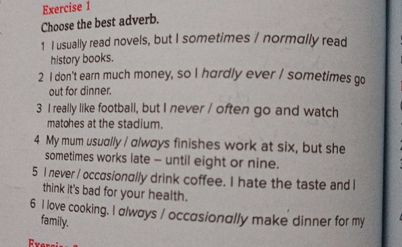 Exercise 1 Choose the best adverb. 1 I | StudyX
