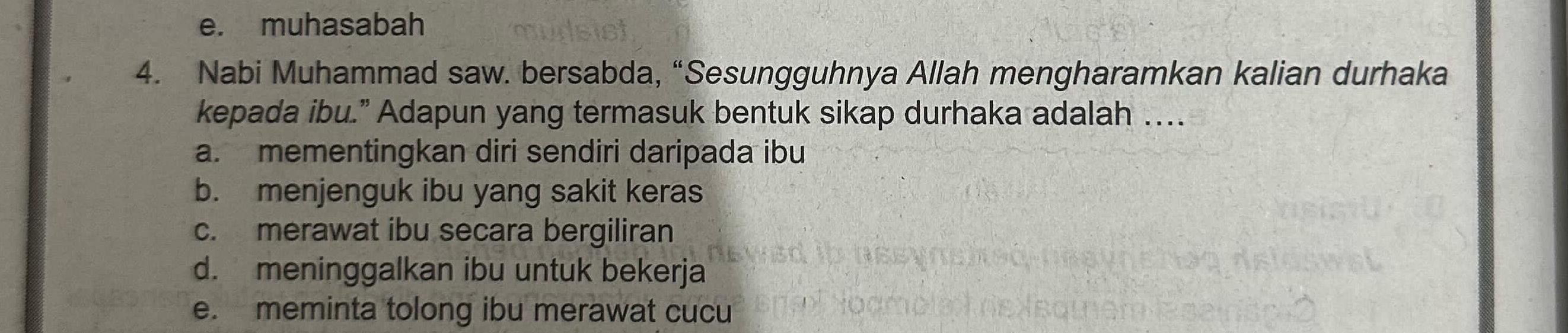 4. Nabi Muhammad saw. bersabda, | StudyX