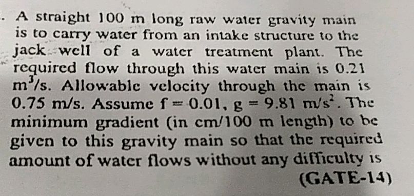 A straight 100 m long raw water gravity main | StudyX