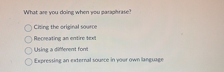 What are you doing when you paraphrase? | StudyX
