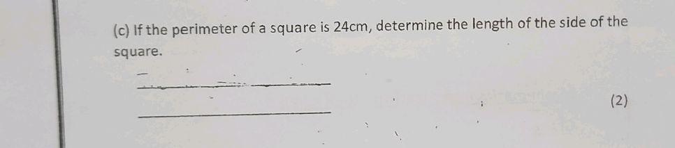 (c) If the perimeter of a square is 24cm, | StudyX