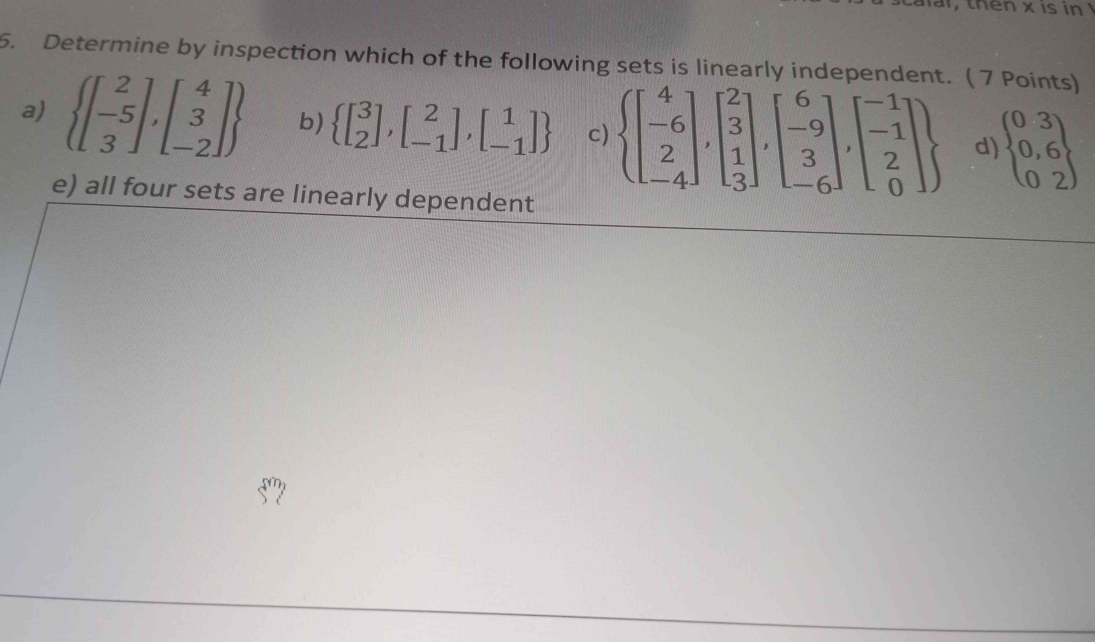 6. Determine by inspection which of the | StudyX