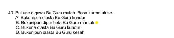 40. Bukune digawa Bu Guru muleh. Basa karma | StudyX