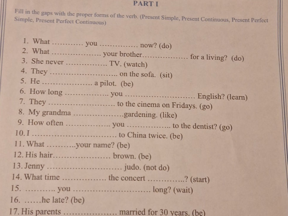 Fill in the gaps with the proper forms of | StudyX