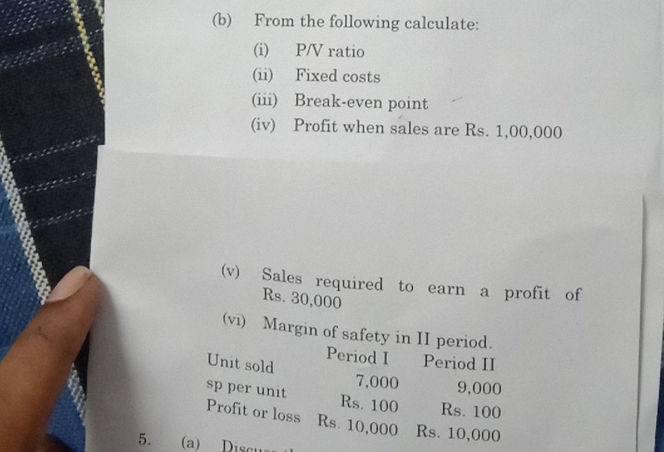 (b) From the following calculate: (i) P/V | StudyX