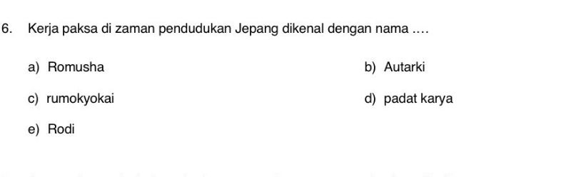 6. Kerja paksa di zaman pendudukan Jepang | StudyX