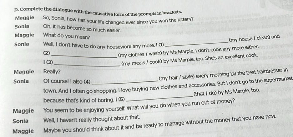 D. Complete the dialogue with the causative | StudyX