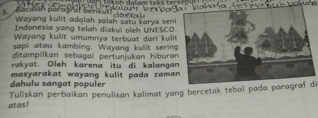 5. Bacalah paragraf berikut! Wayang kulit | StudyX 5. Bacalah paragraf berikut! Wayang kulit | StudyX