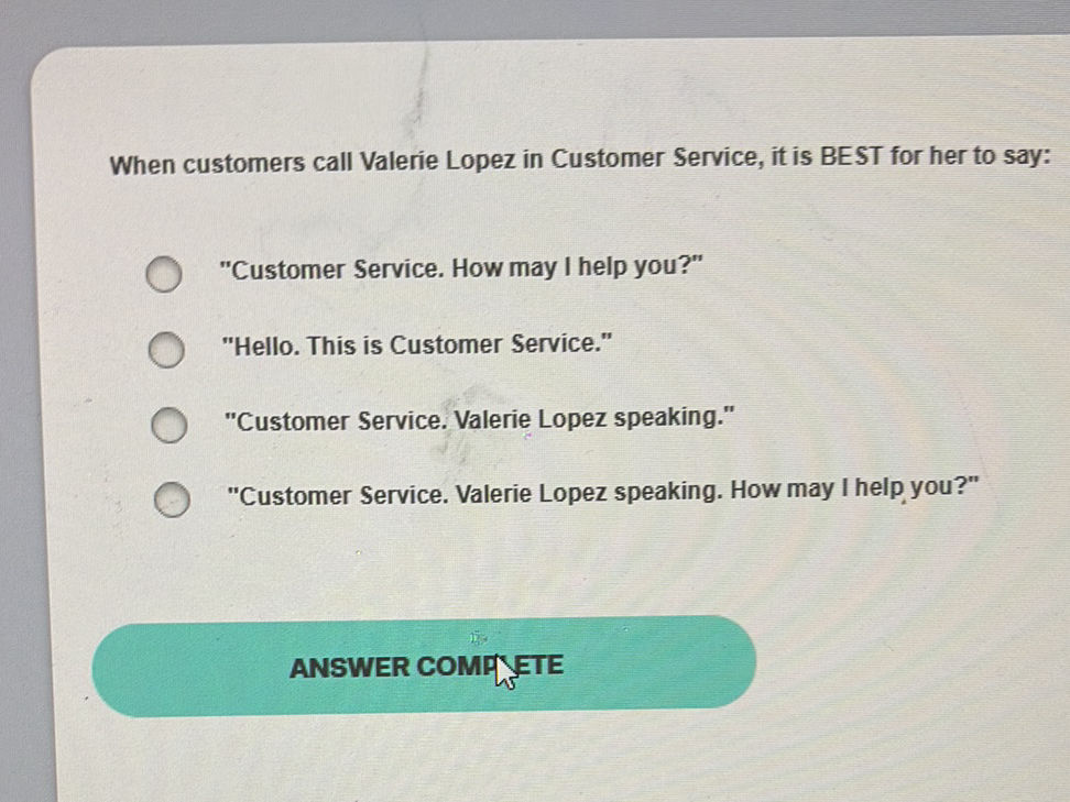 When customers call Valerie Lopez in | StudyX